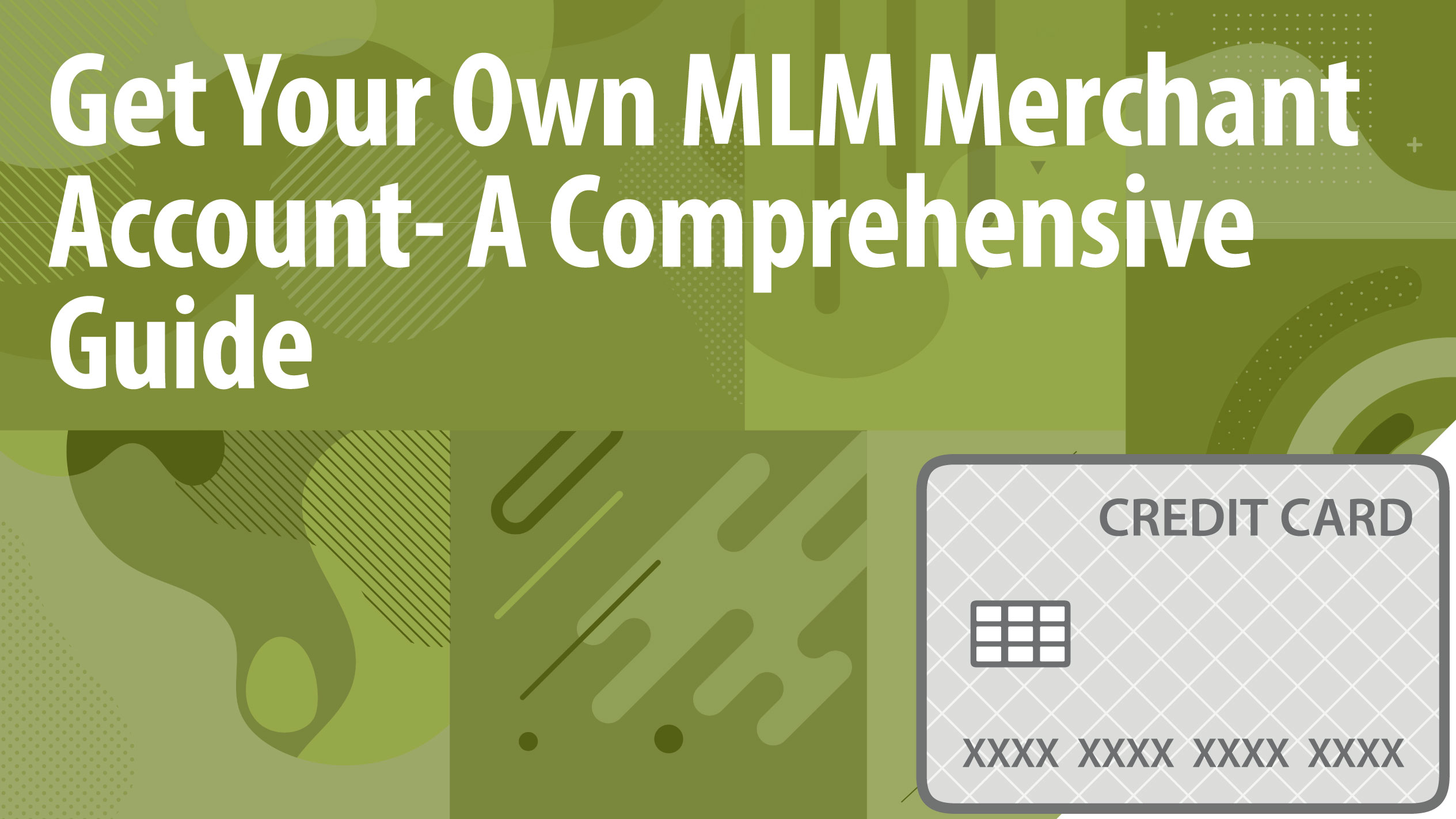 Get Your Own MLM Merchant Account- A Comprehensive Guide Get Your Own MLM Merchant Account- A Comprehensive Guide